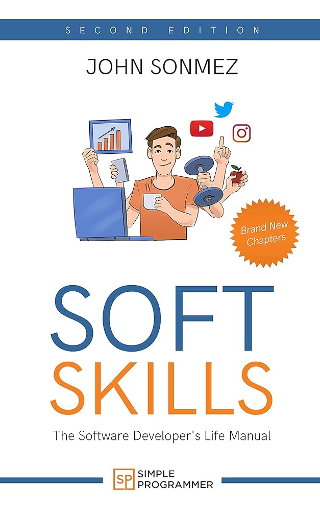 Soft Skills: The Software Developer's Life Manual - Kiến Thức Mở